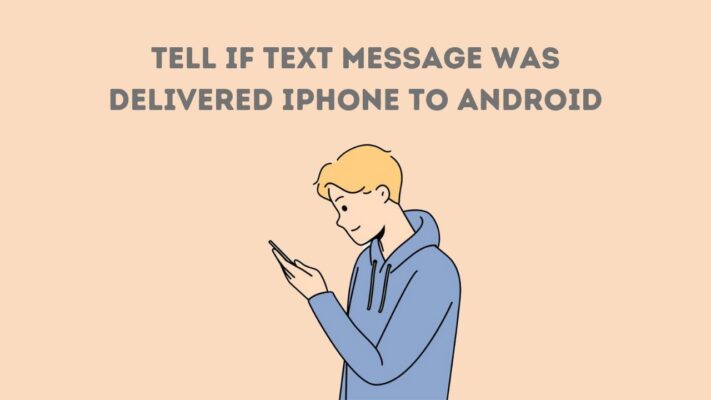 How to tell if text message was delivered iphone to android - Gadgetroyale